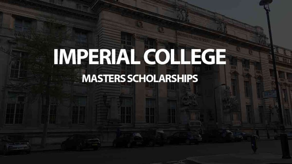 Imperial College Masters Scholarships for international Students