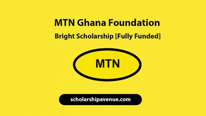 MTN Ghana Foundation Bright Scholarships 2025