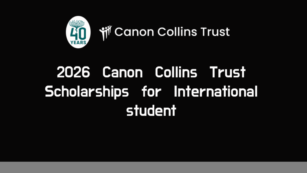 2026 Canon Collins Trust Scholarships for International student