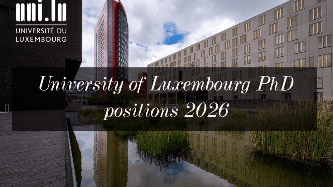 Apply Now:University of Luxembourg PhD positions 2026 for International Students